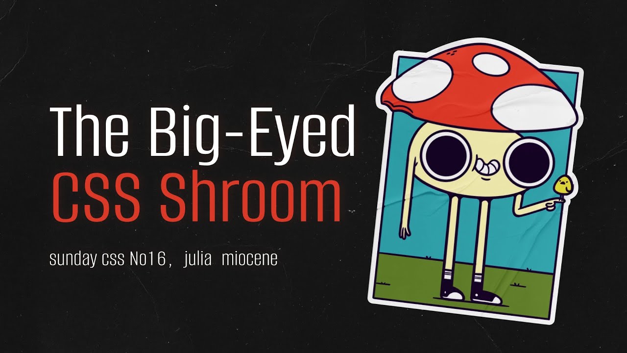 Drawing a Mushroom Buddy with Pure CSS — Sunday CSS #16