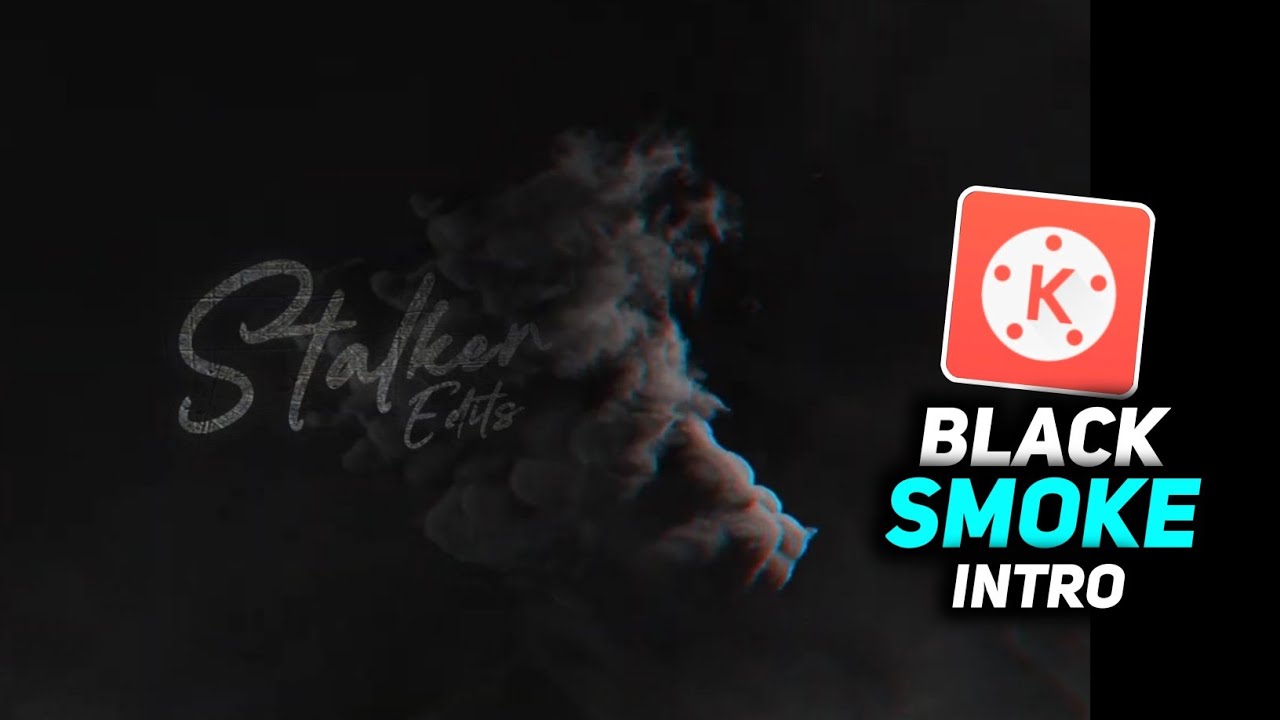 Black Smoke Intro | kinemaster tutorial