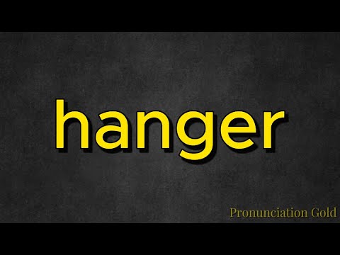 How to Pronounce Hanger - Say it Correctly Every Time!