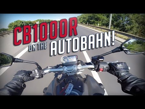 2018 Honda CB1000R And The German Autobahn!!