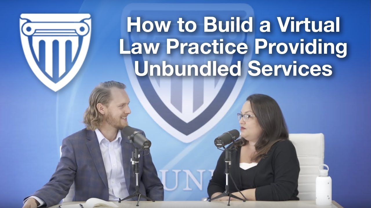 How to Build a Virtual Law Practice Providing Unbundled Services