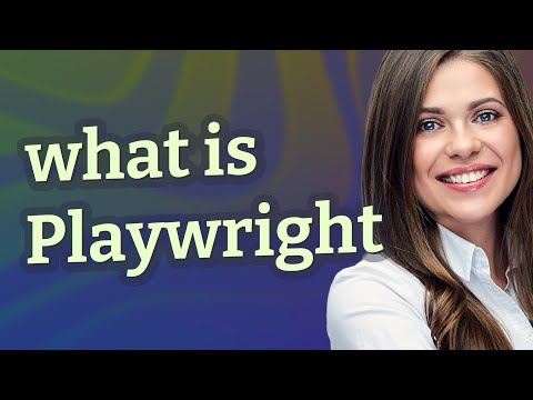 Playwright | meaning of Playwright