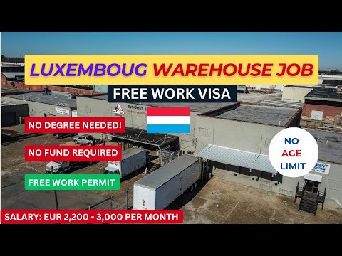 Luxembourg Warehouse Jobs 2025 | No Degree Needed + Visa Sponsorship!