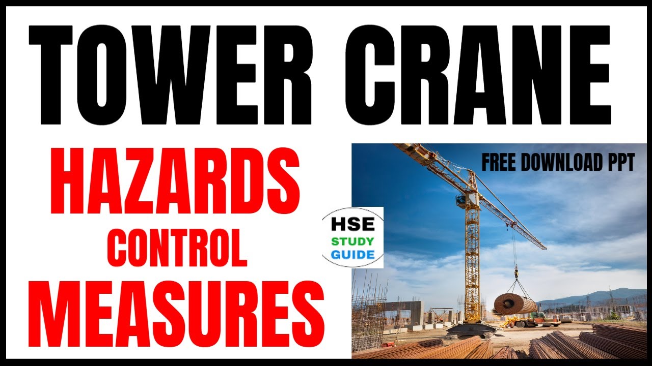 Tower Crane Hazards and Control Measures @hsestudyguide
