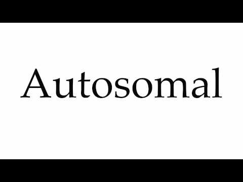 How to Pronounce Autosomal