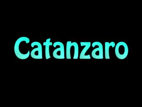 Learn How To Pronounce Catanzaro