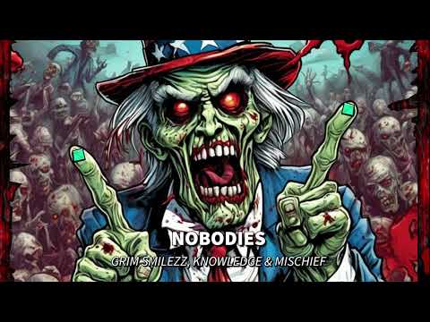 "NOBODIES" Grim Smilezz, Knowledge, Mischief (prod. by One Vizun)