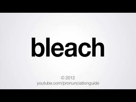 How to Pronounce Bleach
