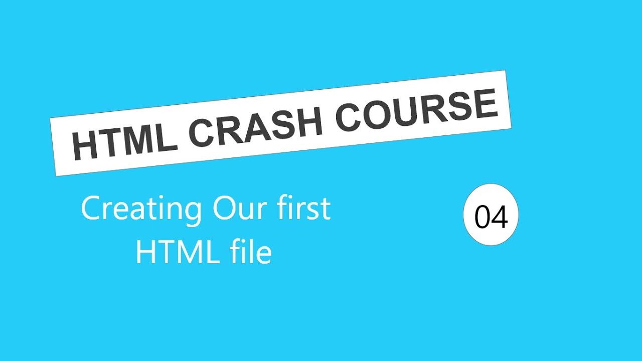 HTML Tutorial for Beginners 04 - Creating our first HTML file