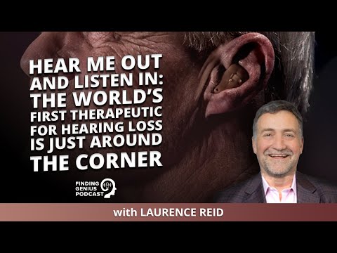 Decibel’s Laurence Reid Discusses Hearing Loss and Potential of Gene Therapy for the Inner Ear
