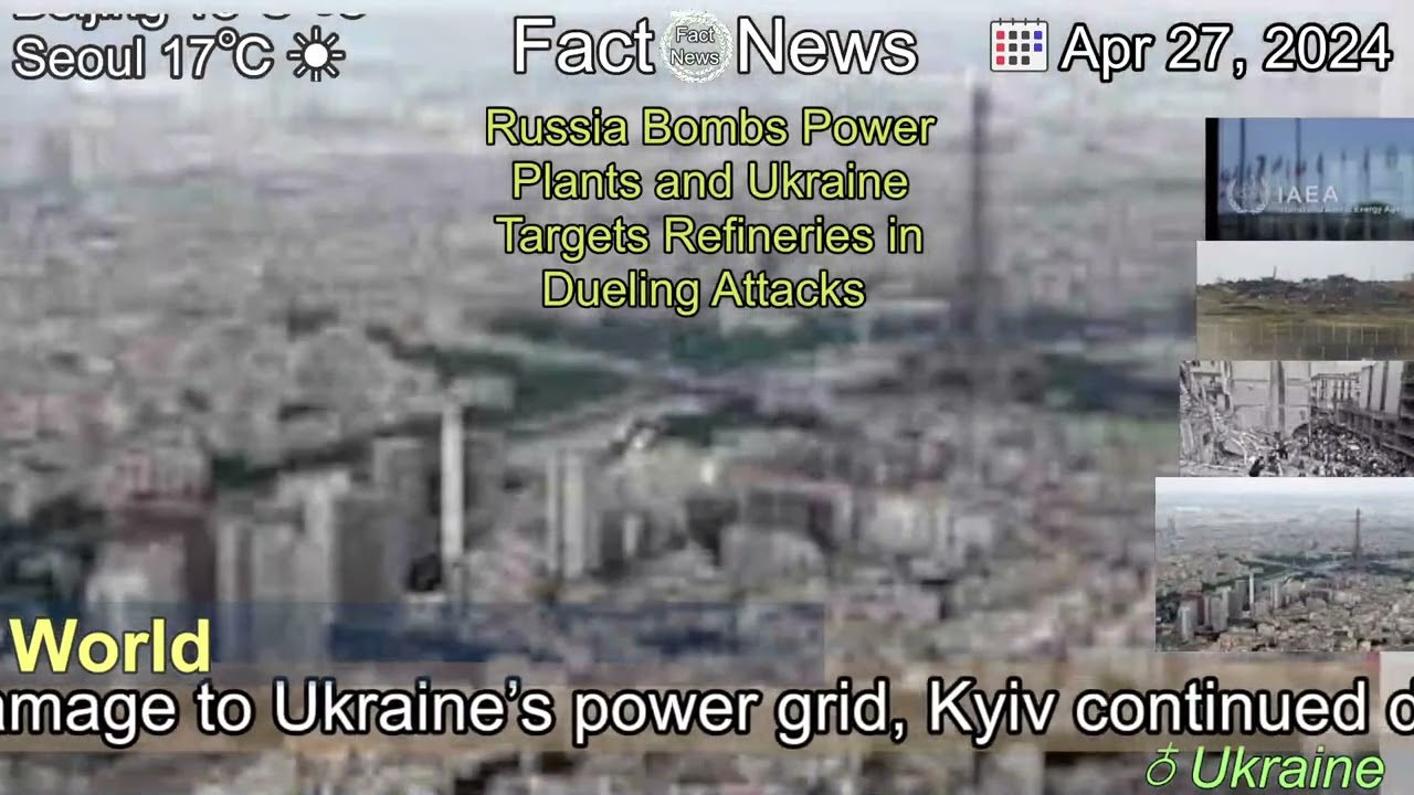 [Latest]Russia Bombs Power Plants and Ukraine Targets Refineries in Dueling Attacks