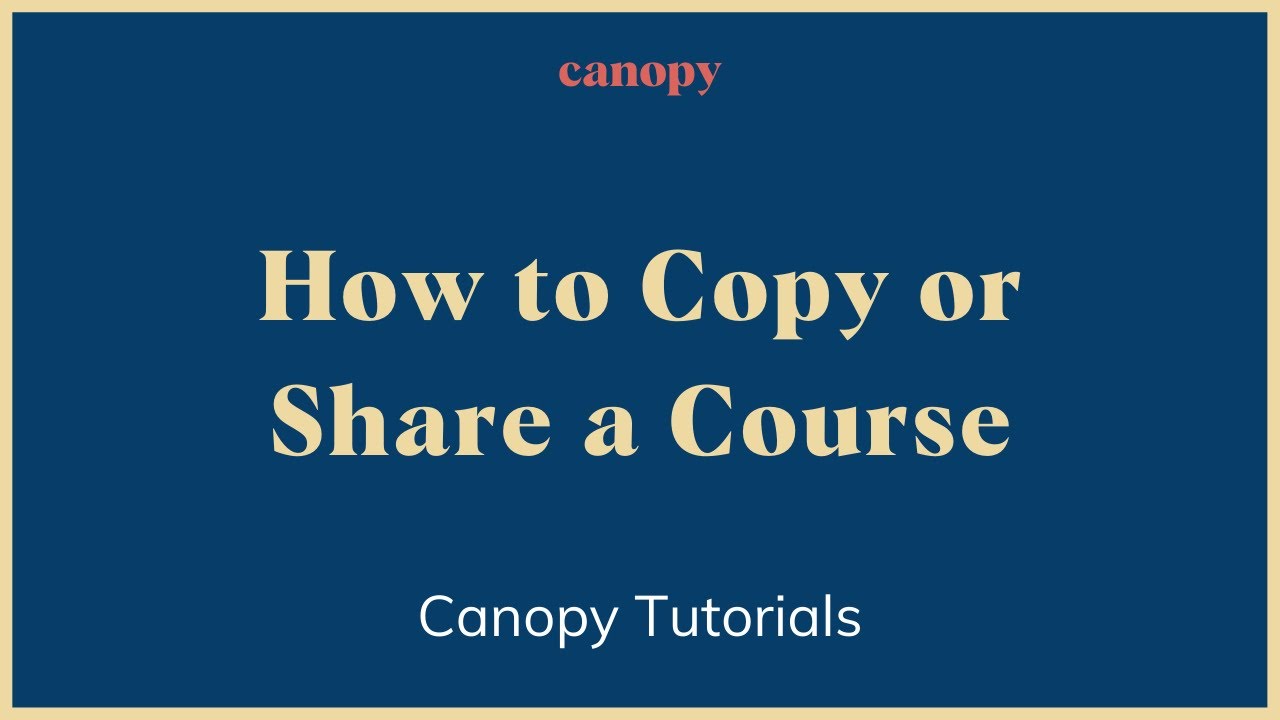 Copy or Share a Course in Canopy