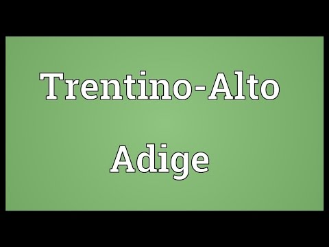 Trentino-Alto Adige Meaning