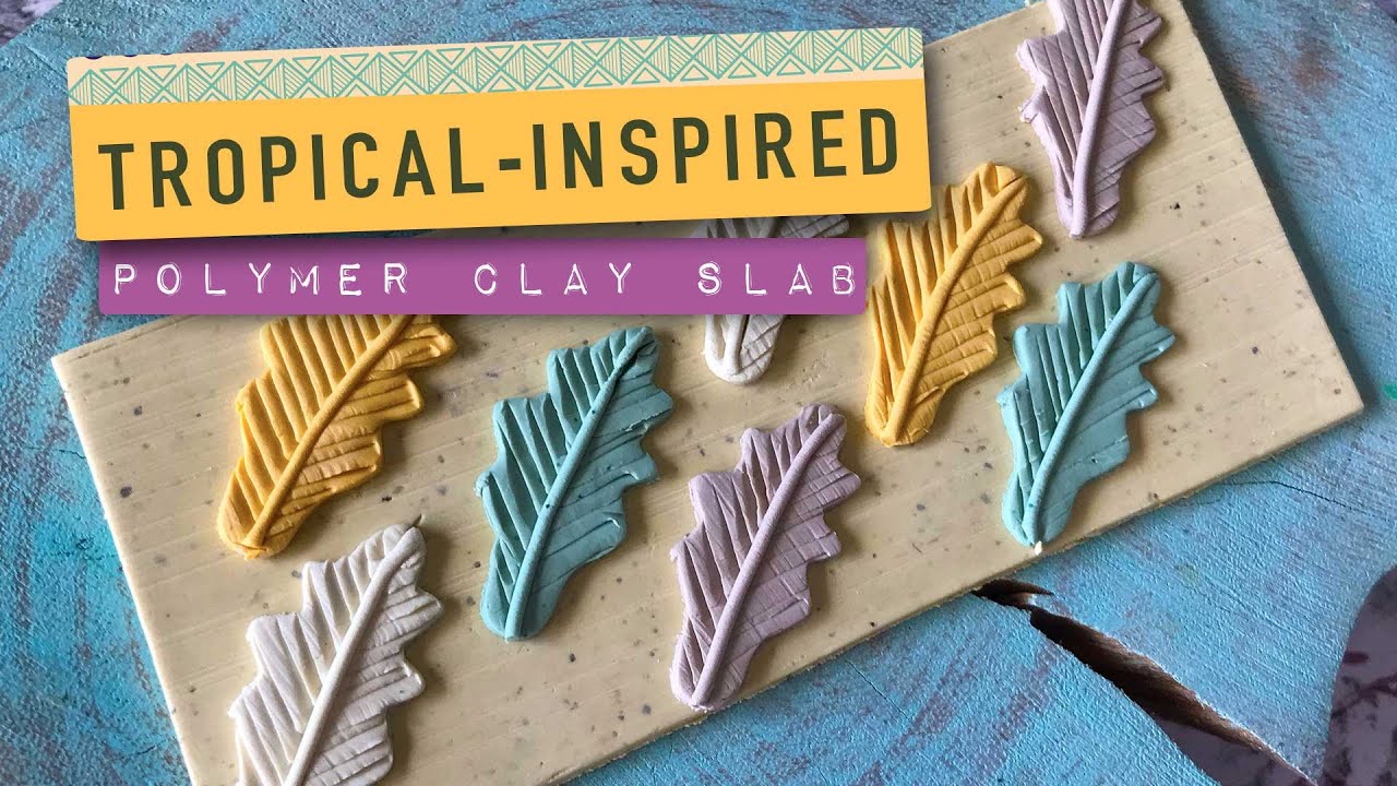 Polymer Clay Tutorial 50: Tropical-Inspired Polymer Clay Slab