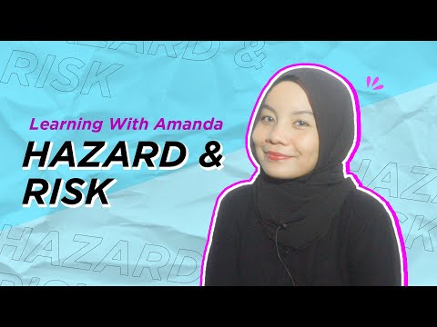 Apa itu Perbedaan Hazard dan Risk ?