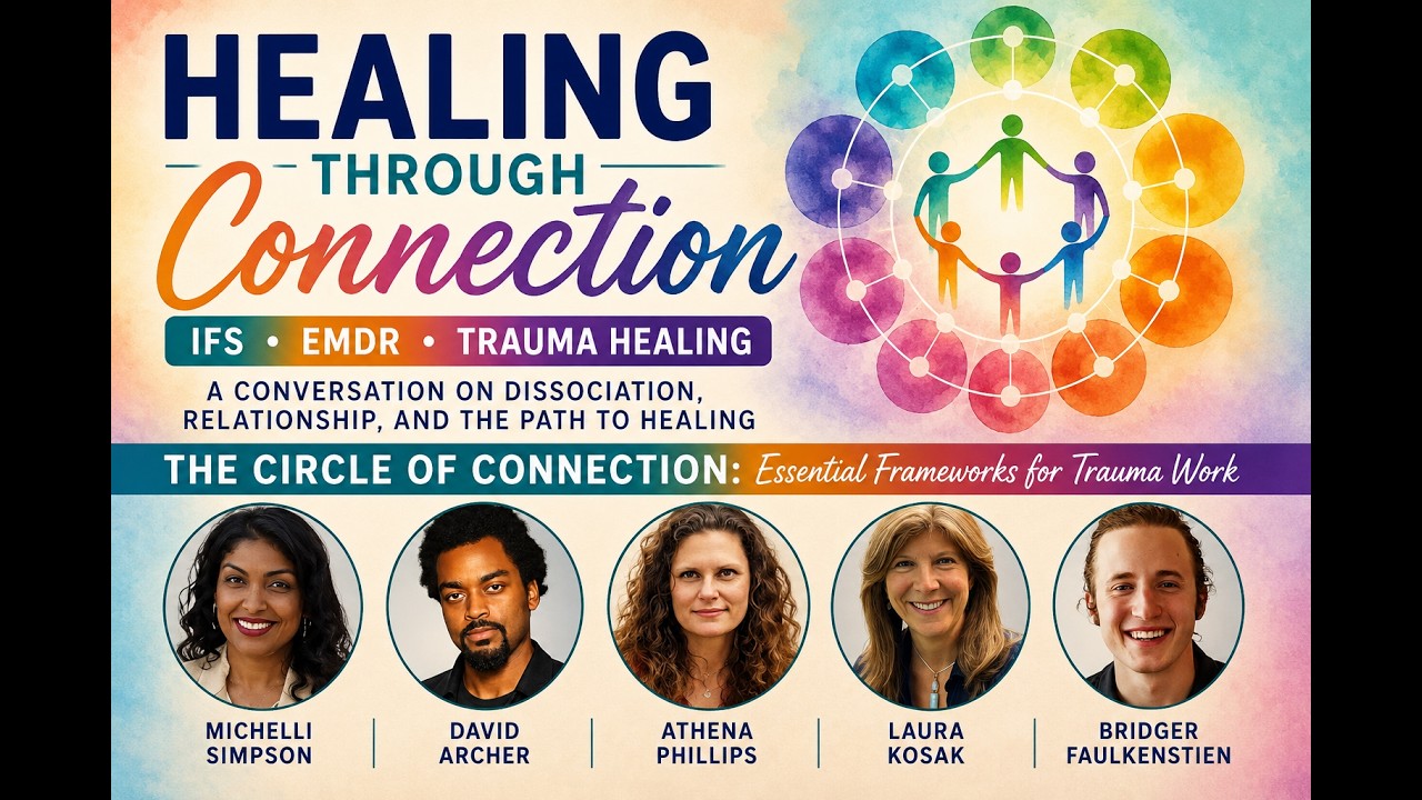 Healing Through Connection: IFS, EMDR, Dissociation, and the Relational Field