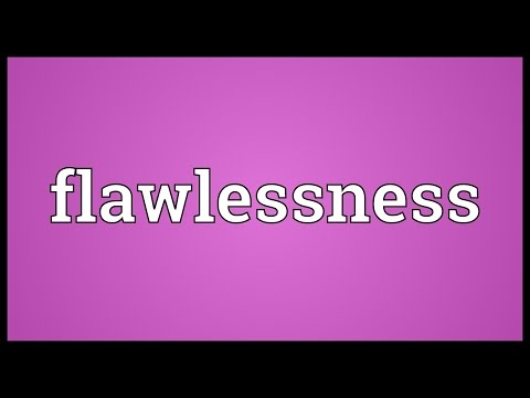 Flawlessness Meaning