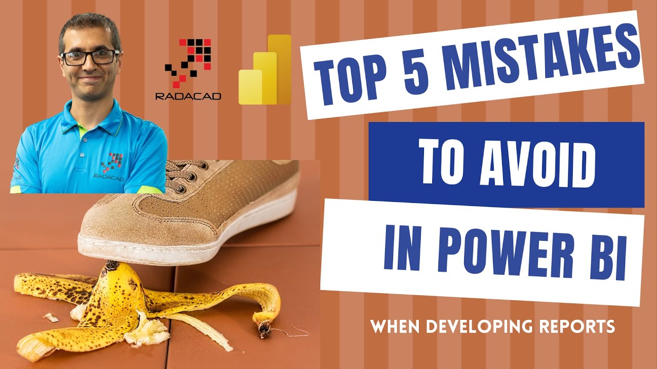 Top Five Mistakes to Avoid When Developing Power BI Reports