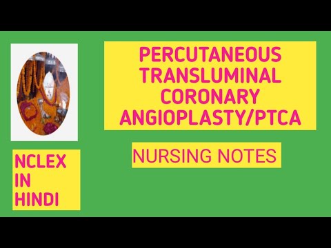 PERCUTANEOUS TRANSLUMINAL CORONARY ANGIOPLASTY/PTCA/PCI/CORONARY ANGIOPLASTY /NCLEX IN HINDI