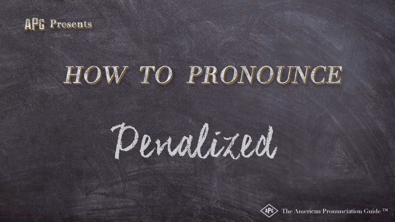 How to Pronounce Penalized (Real Life Examples!)