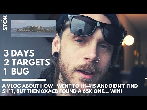 BUG BOUNTY LIFE - I'V NEVER BEEN THIS SICK! (Hackerone h1-415 2019 San Fransciso)