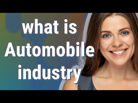 Automobile industry | meaning of Automobile industry