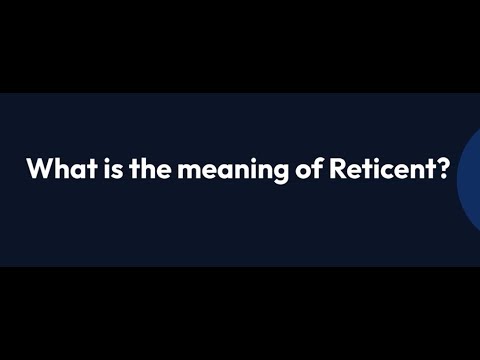 What is the meaning of Reticent (Hindi and English)