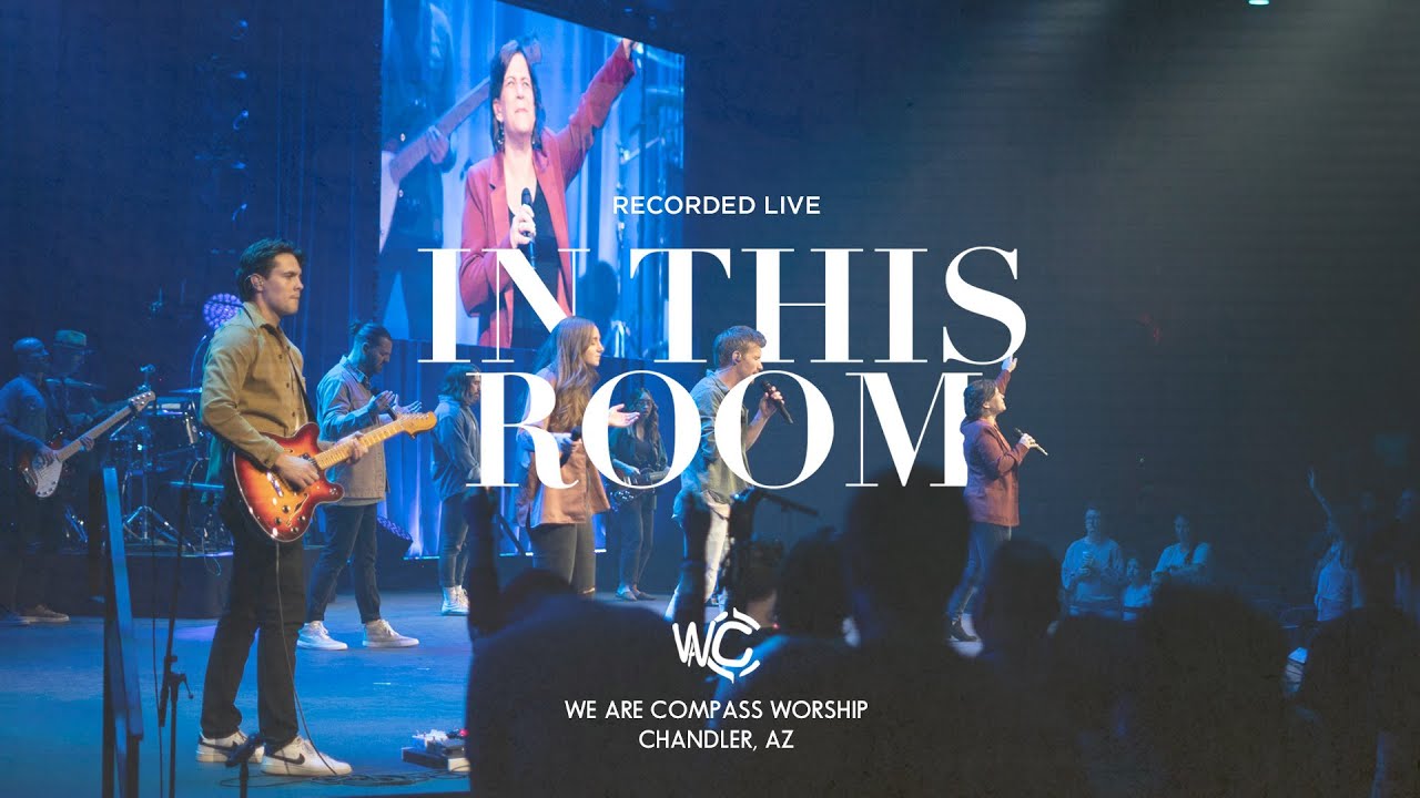 In This Room (Live) | We Are Compass Worship