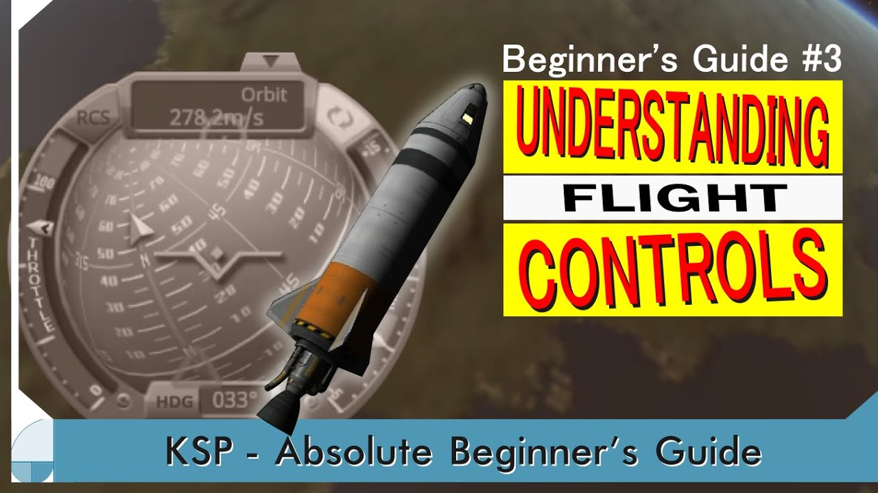 Understanding Flight Controls - KSP Beginner's Tutorial