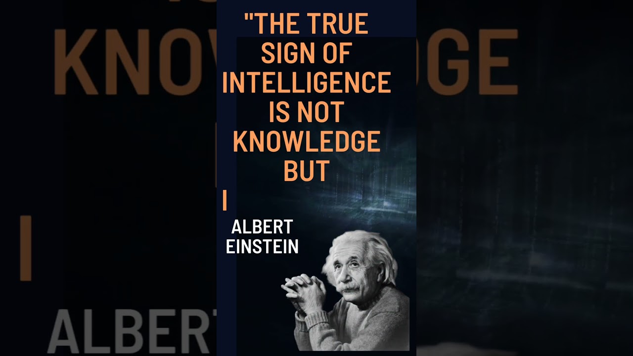 The true sign of intelligence is not knowledge but imagination | Albert Einstein