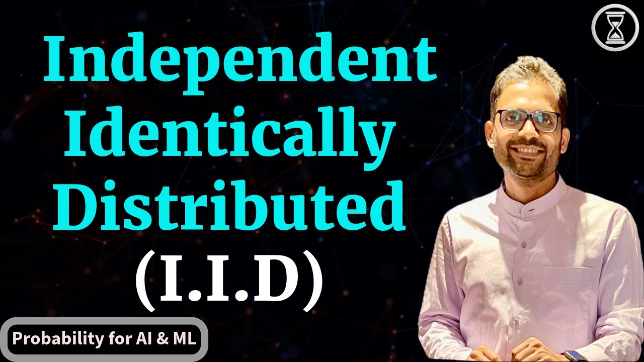 Independent & Identically Distributed (IID) Random Variables for Machine Learning | Explained