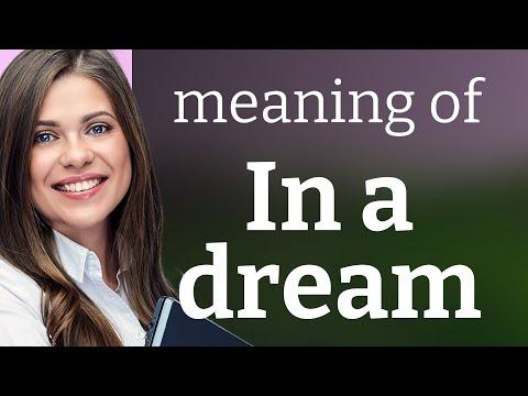 Discover the Meaning Behind "In a Dream" – English Idioms Explained!