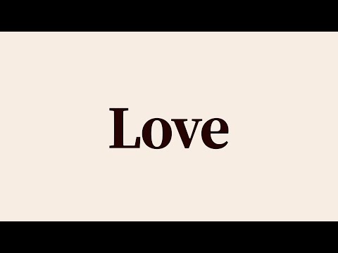 Love Meaning and Definition