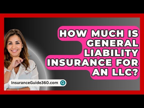 How Much Is General Liability Insurance For An LLC? - InsuranceGuide360.com
