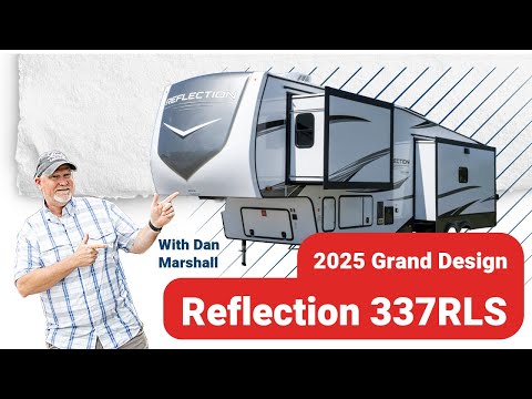 2025 Grand Design Reflection 337RLS Walkthrough | With Dan Marshall