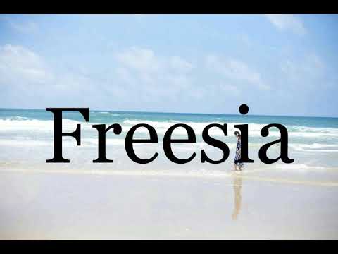 How To Pronounce Freesia🌈🌈🌈🌈🌈🌈Pronunciation Of Freesia