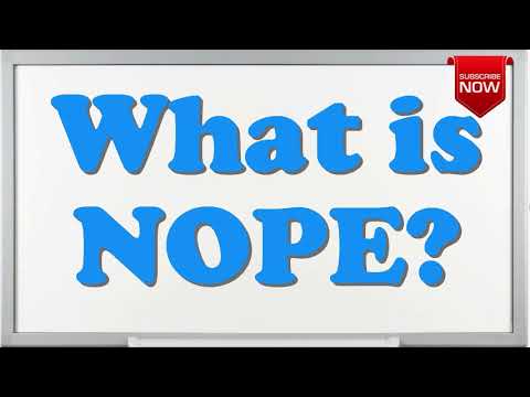 What is the full form of NOPE?