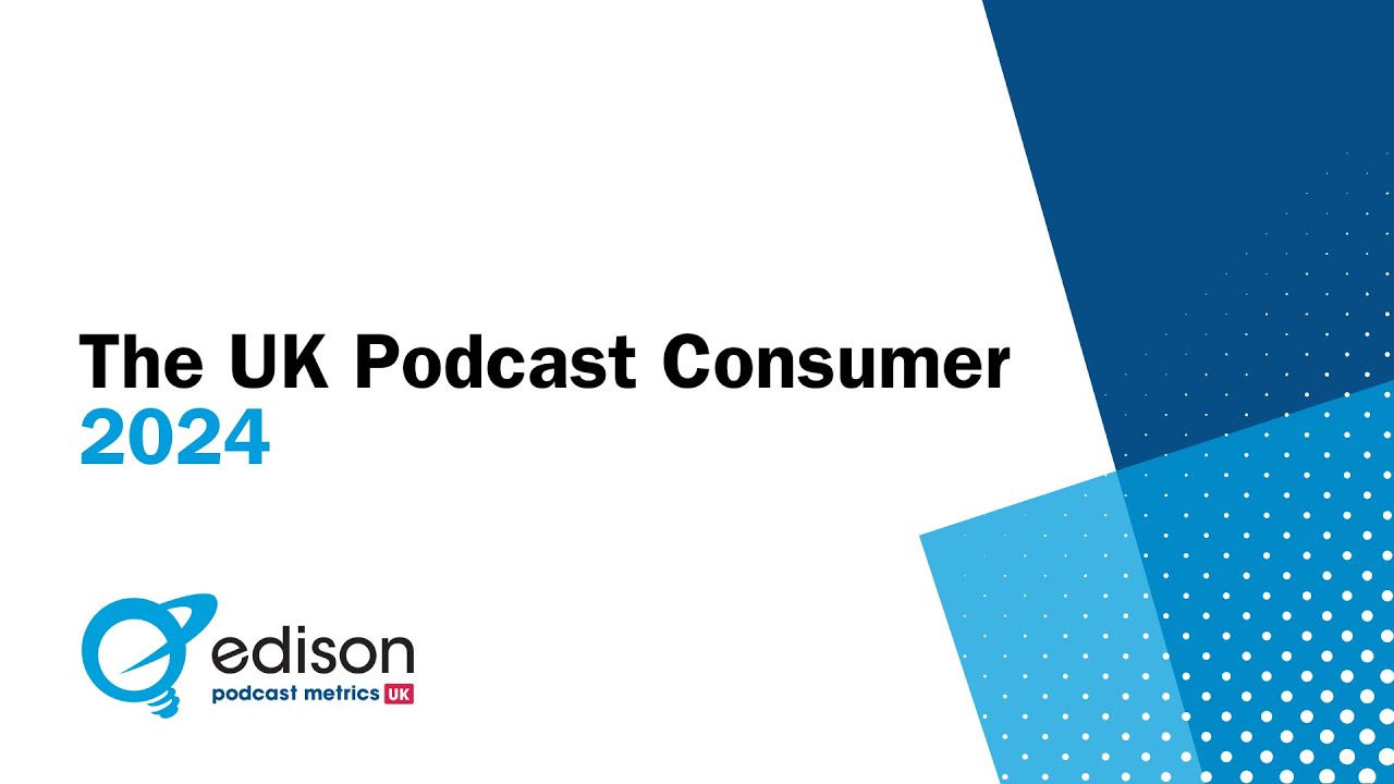 The UK Podcast Consumer 2024