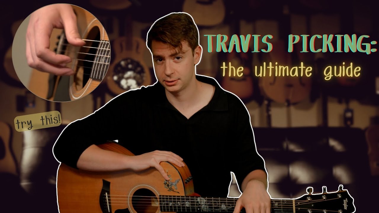 The Ultimate Travis Picking Tutorial