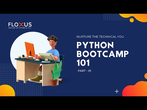 PYTHON BOOTCAMP 101 || BASICS OF PYTHON AND INSTALLATION || PART-1