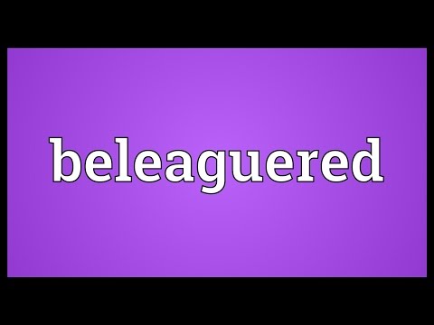 Beleaguered Meaning