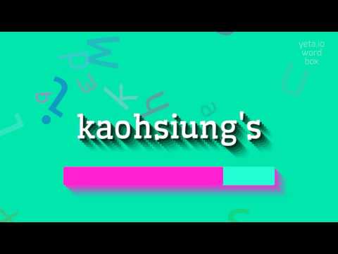 How to say "kaohsiung's"! (High Quality Voices)