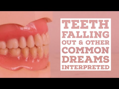 The Meaning of Teeth Falling Out & Other Common Dreams