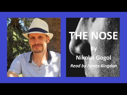 The Nose, Nikolai Gogol - Read by James Kingdon