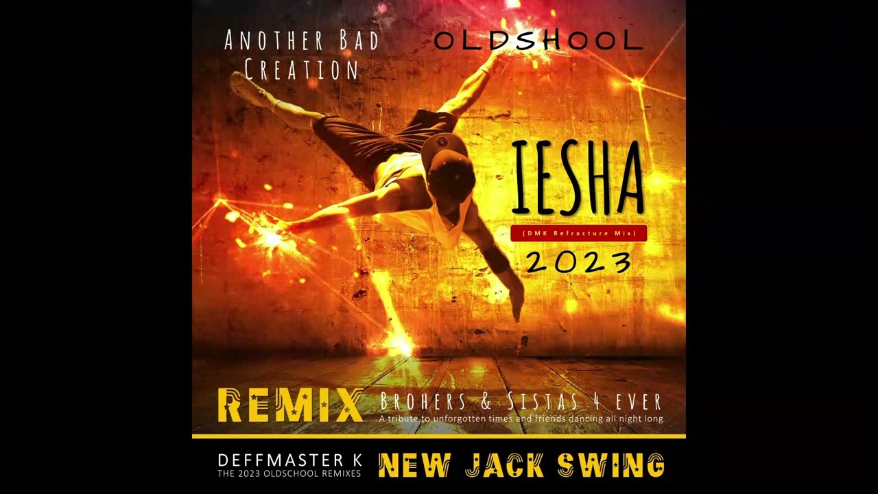Another Bad Creation - Iesha (DMK Refracture Mix 2023)
