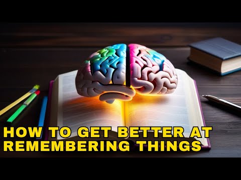 How to get better at remembering things | Overcome Forgetfulness: Memory Improvement Tips