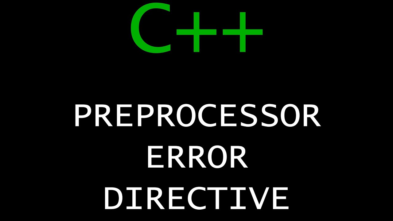 C++ Programming Tutorial 69 - Preprocessor Error Directive