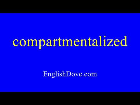 How to pronounce compartmentalized in American English