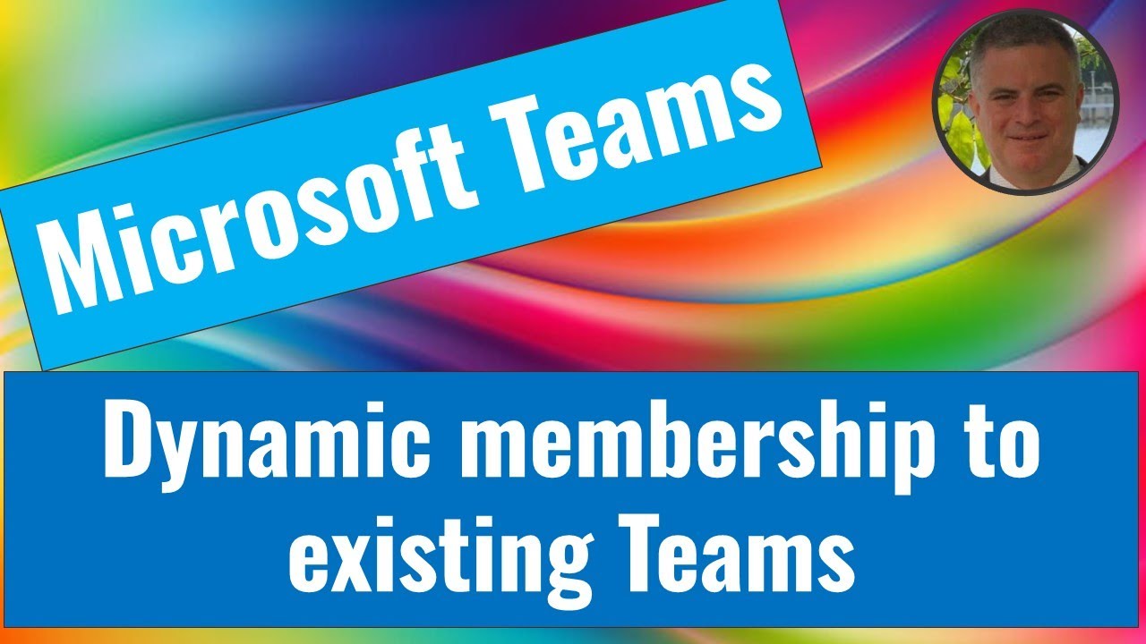 Dynamic Membership Setup for Microsoft Teams Explained