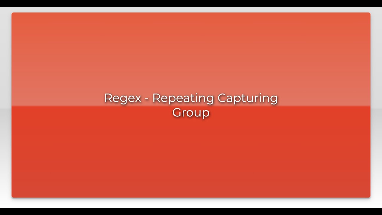 Regex - Repeating Capturing Group